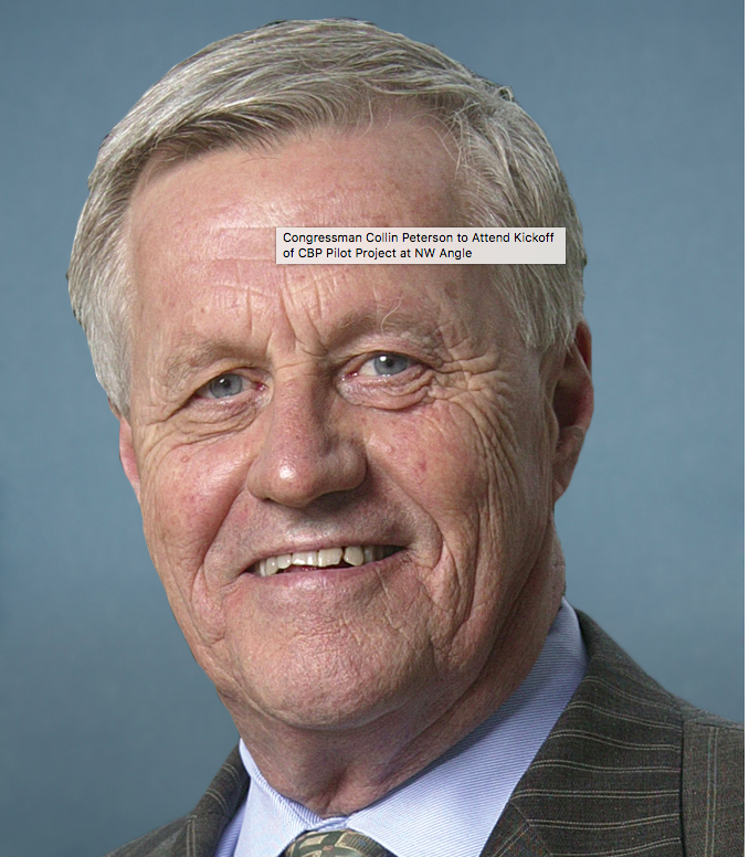 Congressman Collin Peterson to Attend Kickoff of CBP Pilot Project at ...