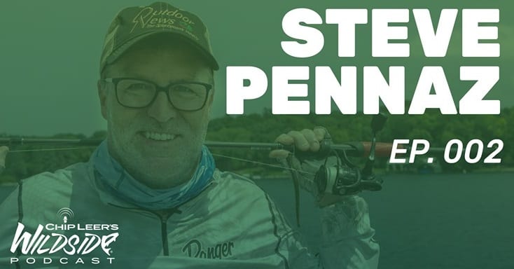 Episode 2 w/ Steve Pennaz - Chip Leer’s Wildside Podcast | WalleyeFIRST